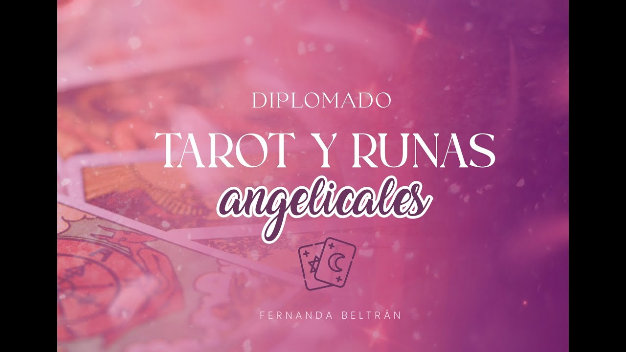 Diplomado de Tarot & Runas Angelicales || Fernanda Beltrán. - YouTube