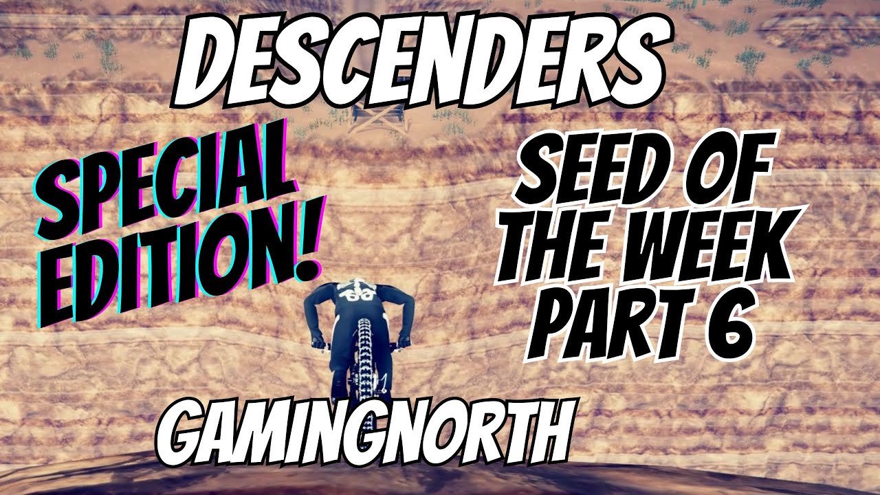 Descenders - Seed Of The Week - (Special Challenge Edition) - Part 6 ...