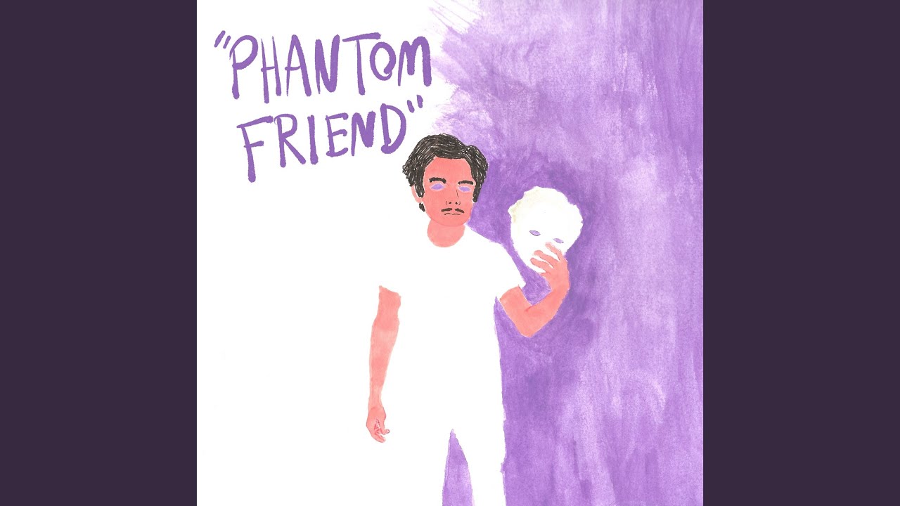 Phantom Friend - YouTube