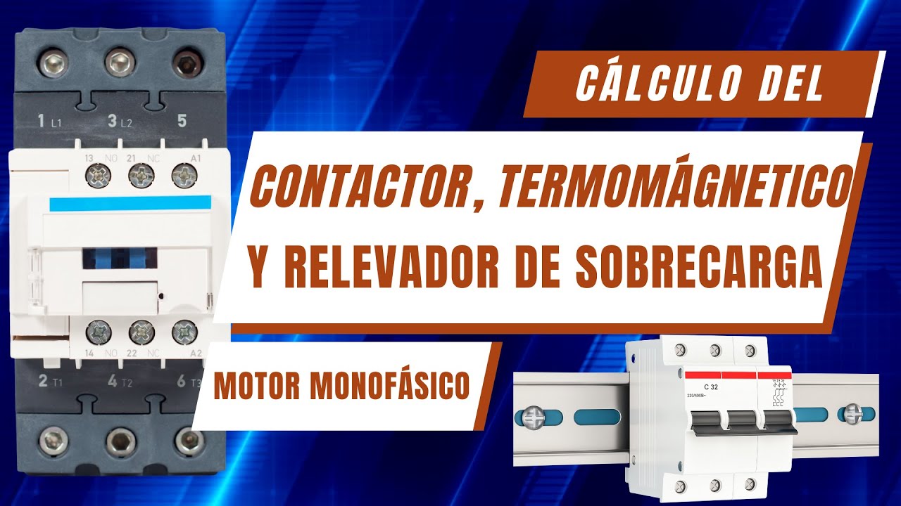 Tamaño del contactor, termomagnético y relevador bimetalico en un motor ...