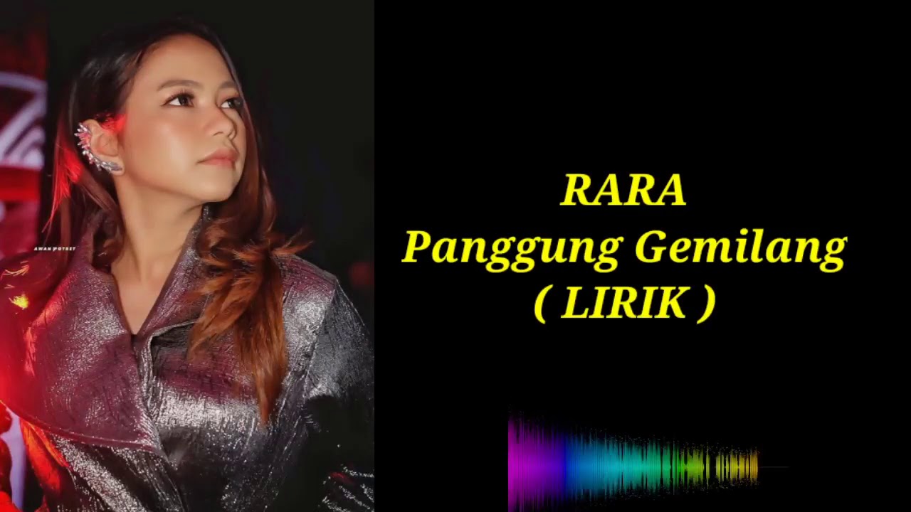 Rara - Panggung Gemilang ( LIRIK ) - YouTube