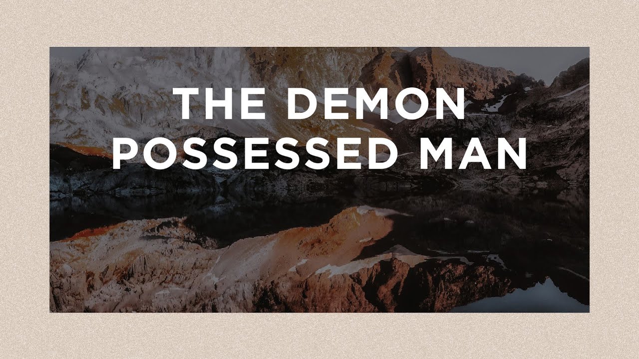 The Demon Possessed Man - YouTube