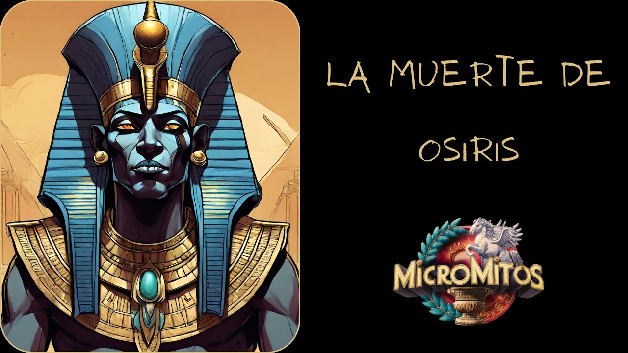 MM2 - El mito egipcio de la muerte de Osiris - YouTube