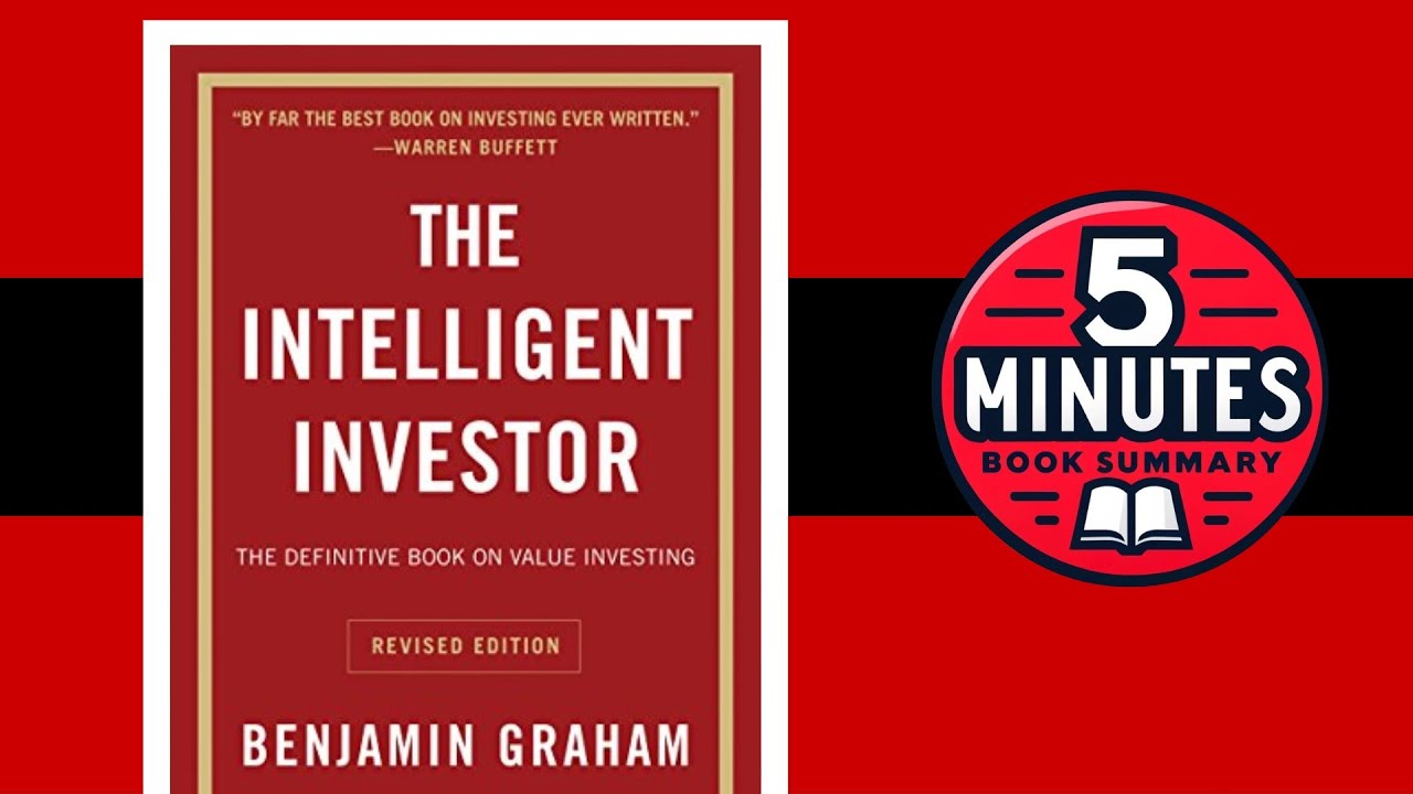 The Intelligent Investor by Benjamin Graham | 5 minutes Book Summary ...
