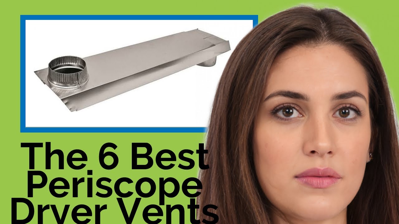 👉 The 6 Best Periscope Dryer Vents 2025 (Review Guide) - YouTube