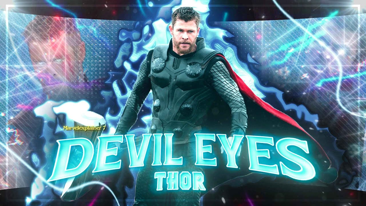「DEVIL EYES」[THOR ⚡: GOD OF THUNDER] - 4K Marvel「FREE PRESENT」 - YouTube