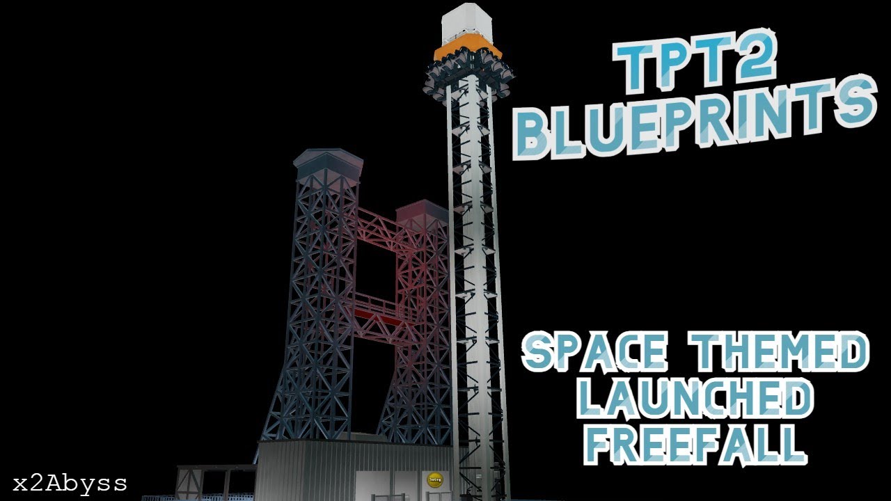 TPT2 Blueprints: Space themed launched freefall - YouTube