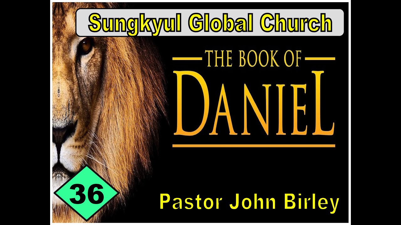 Daniel 36 – The vision of the glorious man - YouTube