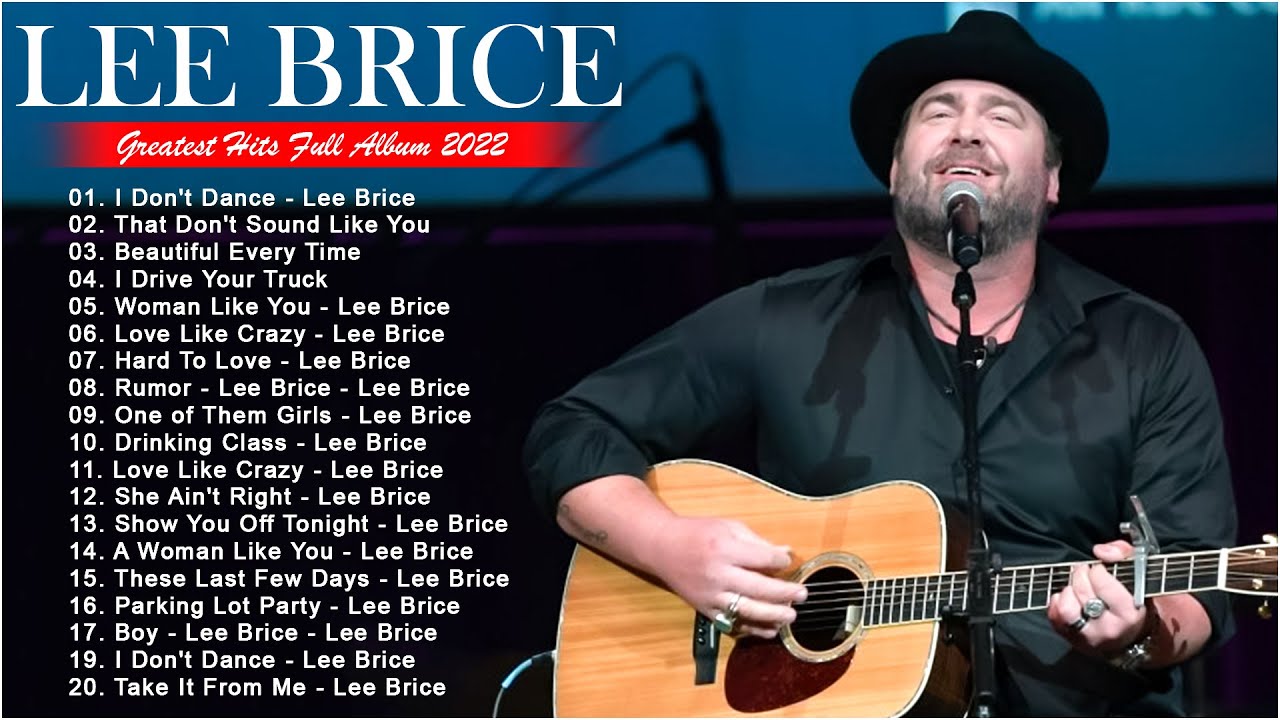 The Very Best Of LEE BRICE Full Album 2022 - LEE BRICE Greatest Hits ...