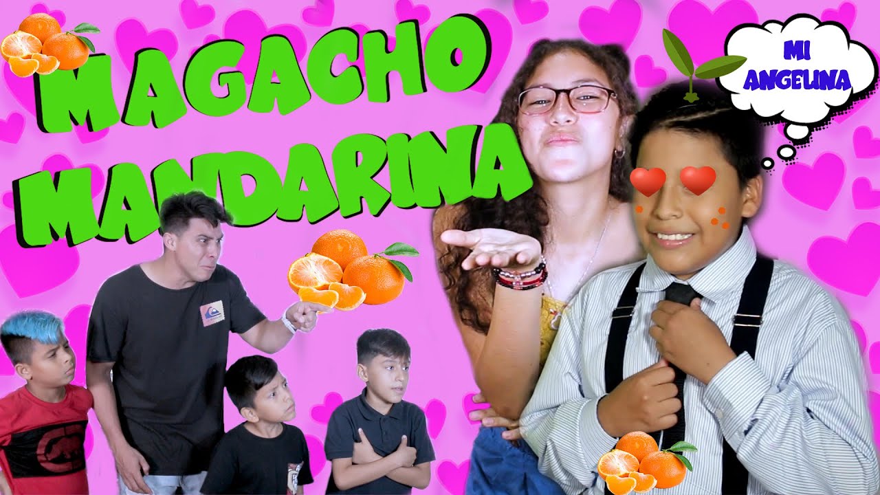 MAGACHO ES MANDARINA - YouTube