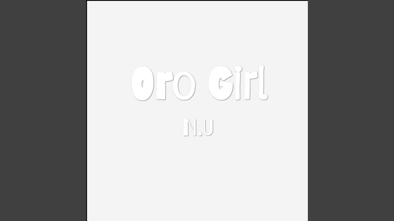 Oro Girl - YouTube
