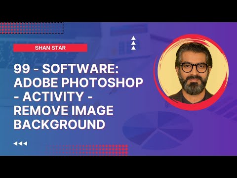 99 - Software: Adobe Photoshop - Activity - Remove Image Background ...
