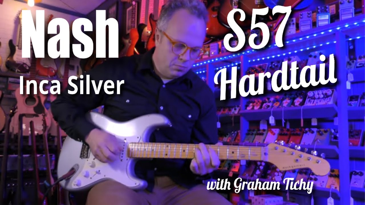 Nash Guitars S57 Hardtail Inca Silver w/ Graham Tichy - YouTube