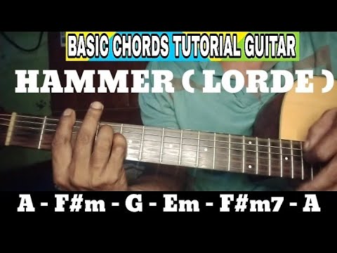 HAMMER ( LORDE ) BASIC CHORDS TUTORIAL GUITAR - YouTube