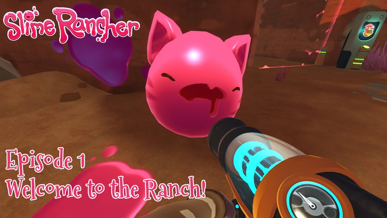 Slime Rancher - Episode 1 - Welcome to the Ranch! - YouTube