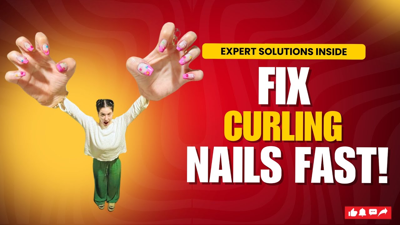 Stop Curling Nails NOW! Proven Solutions & Tips - YouTube
