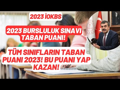 2023 BURSLULUK SINAVI TABAN PUANI! TÜM SINIFLAR! İOKBS 2023 TABAN PUANI NASIL OLACAK?