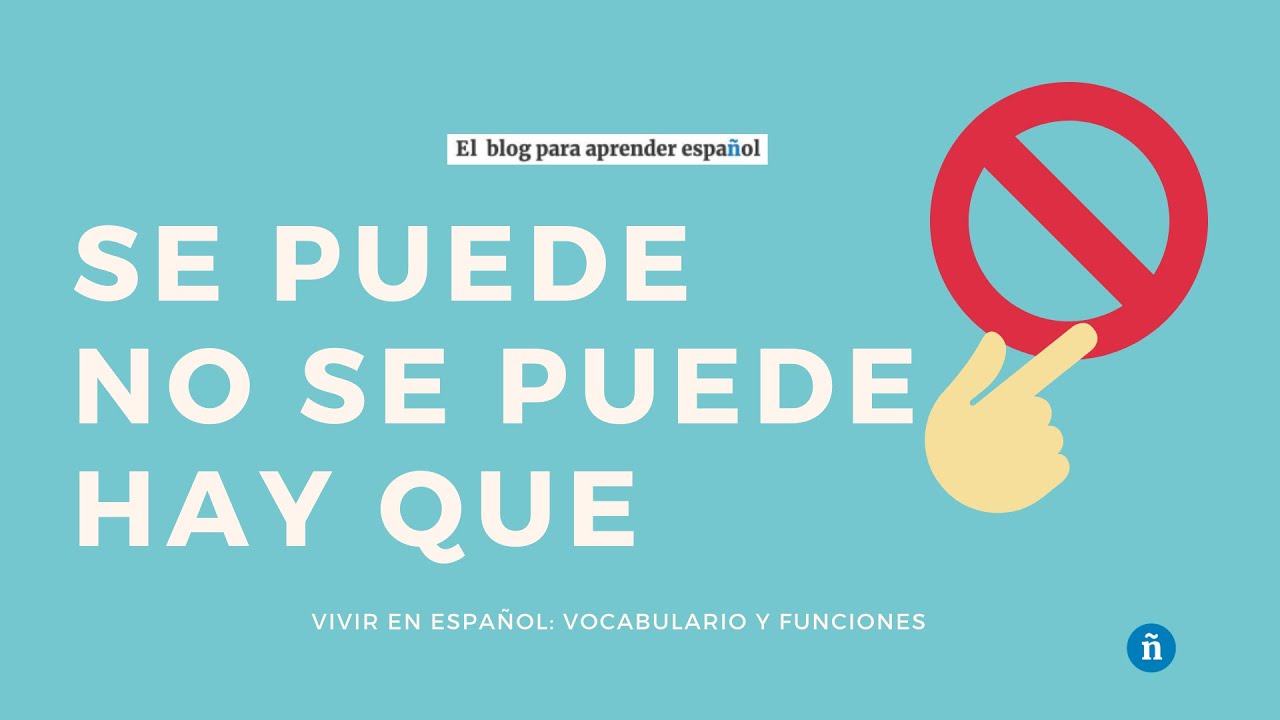 Se puede, no se puede, hay que + infinitivo - Formas impersonales ...