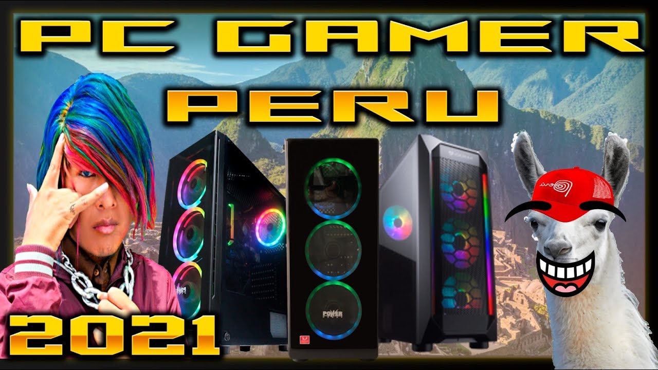 PC Gamer PERÚ 2021💯💥Donde comprar para que TENGAS LO MEJOR... - YouTube