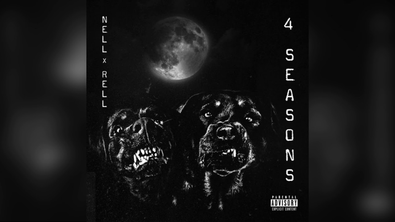 NELL x RELL - 4 SEASONS (Full EP) - YouTube