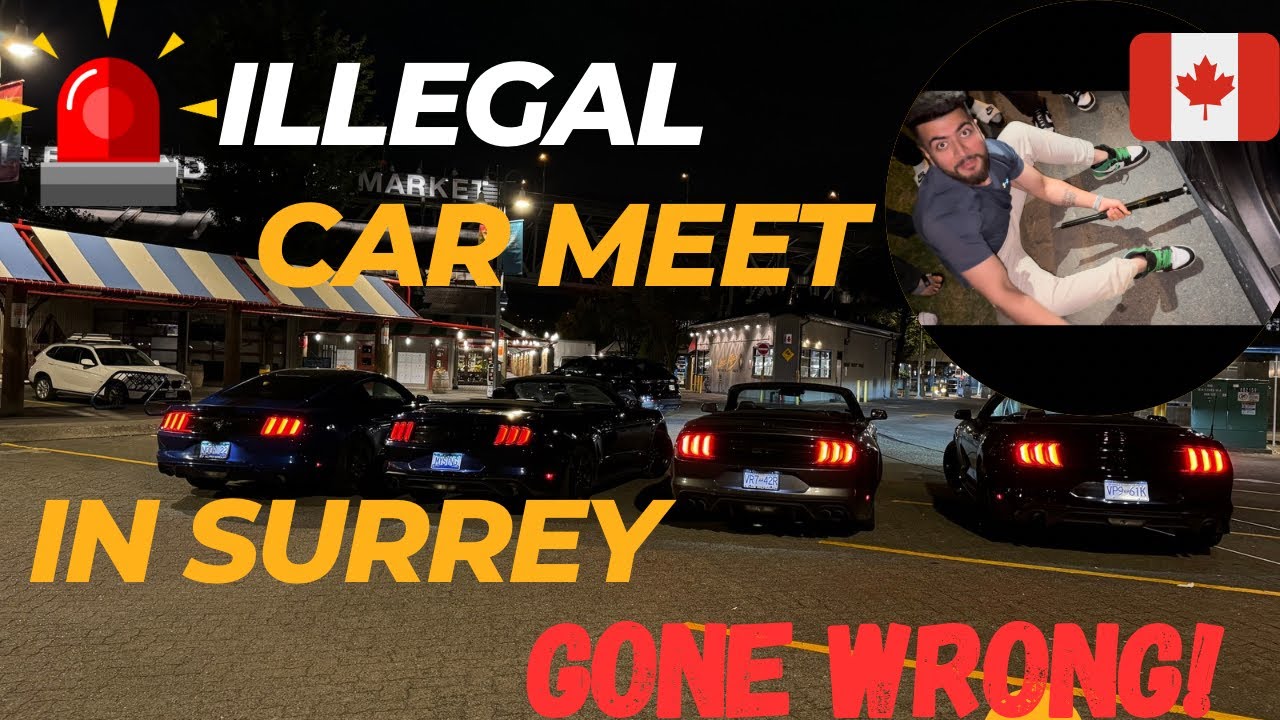ILLEGAL CAR MEET 🚨IN SURREY/ CANADA 🇨🇦! GONE WRONG! 😨 #piyushgera # ...