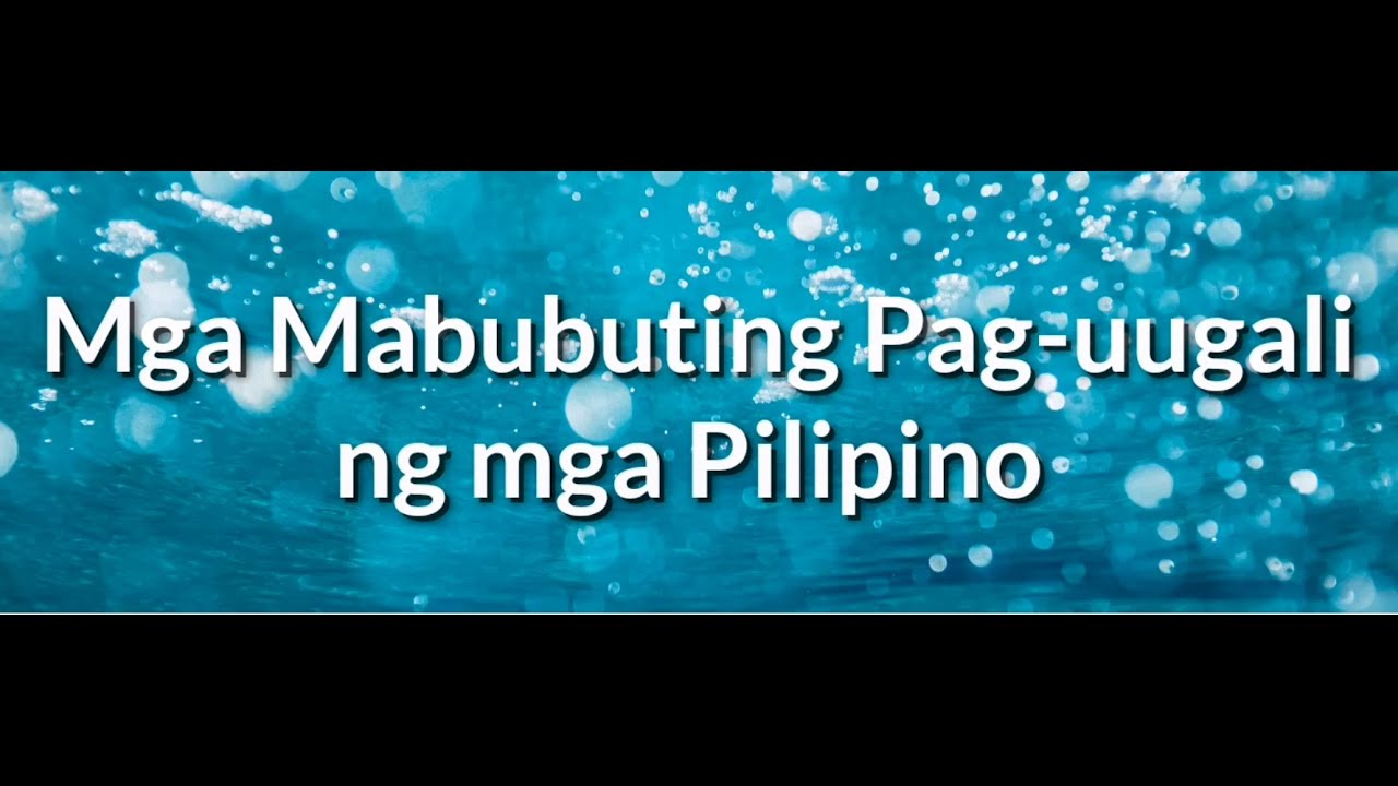 Mabuting Pag uugali ng mga Pilipino - YouTube