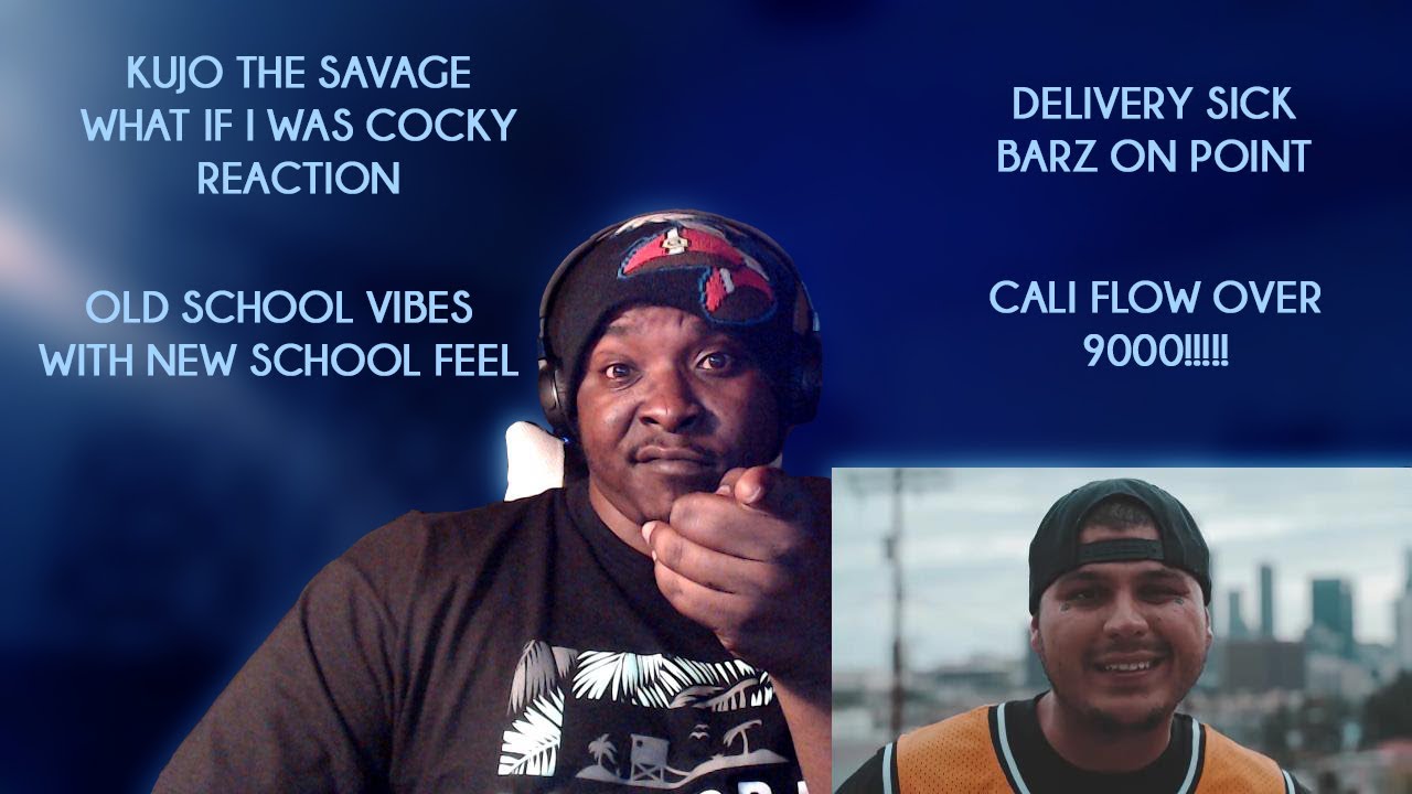 Cali Barz on Point | Kujo The Savage - What If I Was Cocky Reaction ...