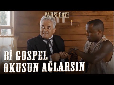 Bu Var Ya Bir Gospel Okusun Ağlarsın | Yahşi Batı