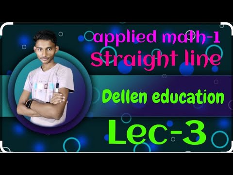 straight line applied math-1 lec-3 dellen education #straightline - YouTube