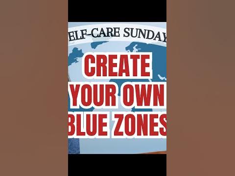 HOW TO CREATE YOUR OWN BLUE ZONE - YouTube