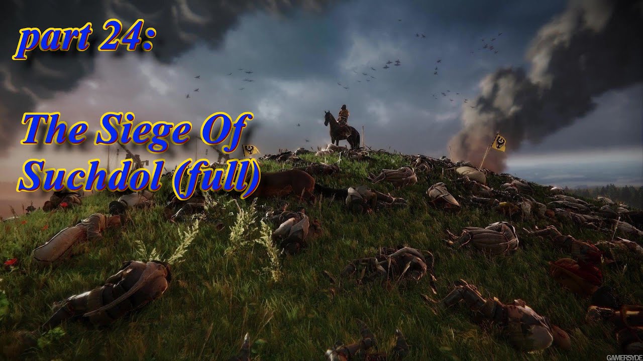 Kingdom come Deliverance 2 part 24: The Siege Of Suchdol (full) - YouTube
