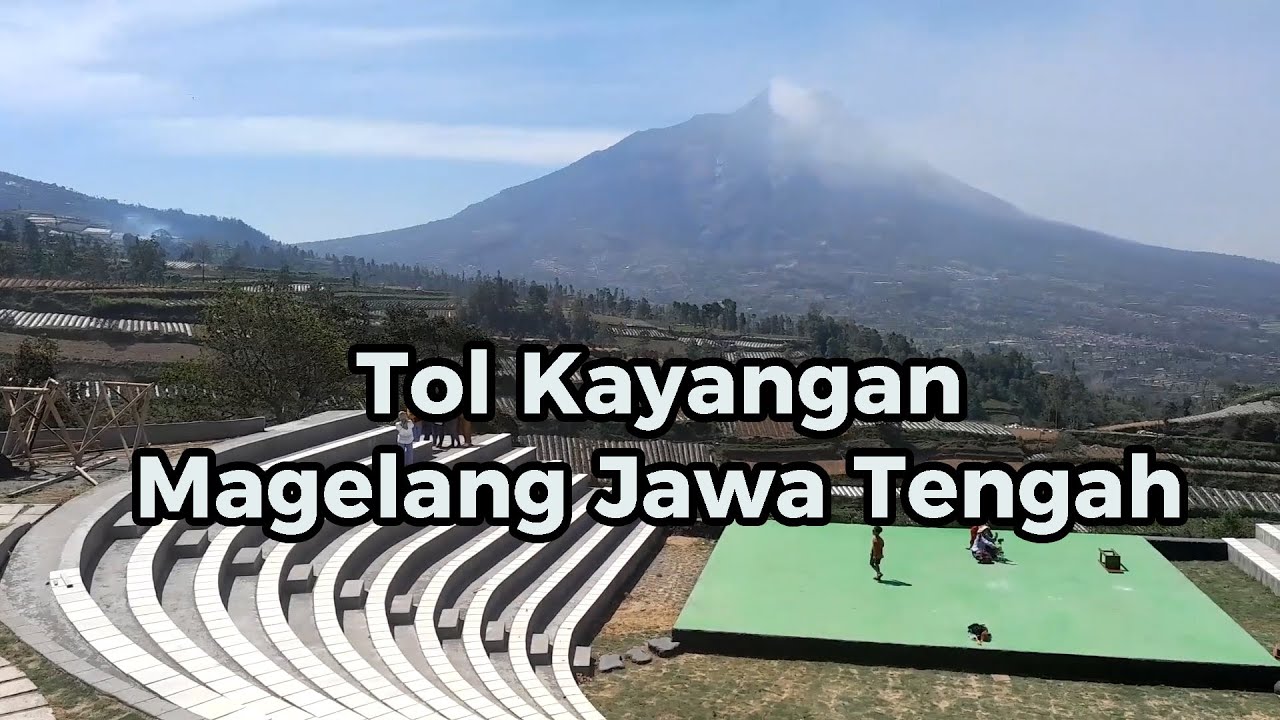 TOL KAYANGAN MAGELANG JAWA TENGAH | BOYOLALI | DEKAT SELO - YouTube