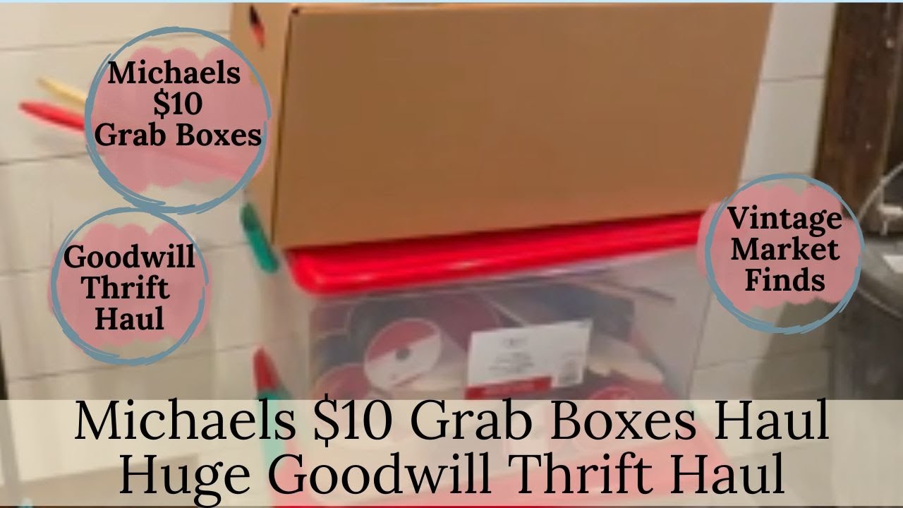 Michaels $10 Grab Boxes Haul🌸Vintage Market 🪻Goodwill Haul 🌷Hugh Thrift ...