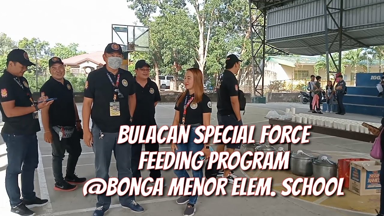 BULACAN SPECIAL FORCE Feeding Program @Bonga Menor Elem School ...