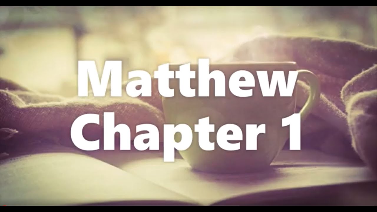 The Book of Matthew Chapter 1 - Good News Translation (GNT) - Audio ...