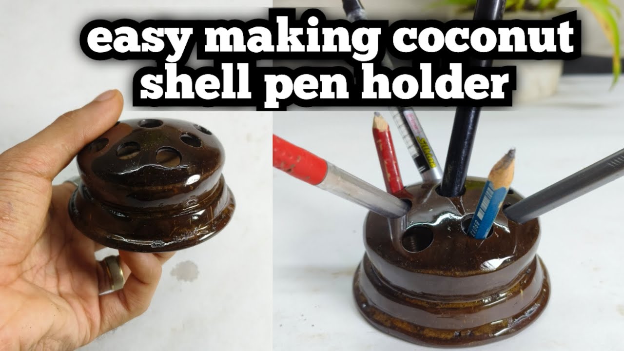 easy making coconut shell pen holder | coconut shell craft ideas | DIY ...