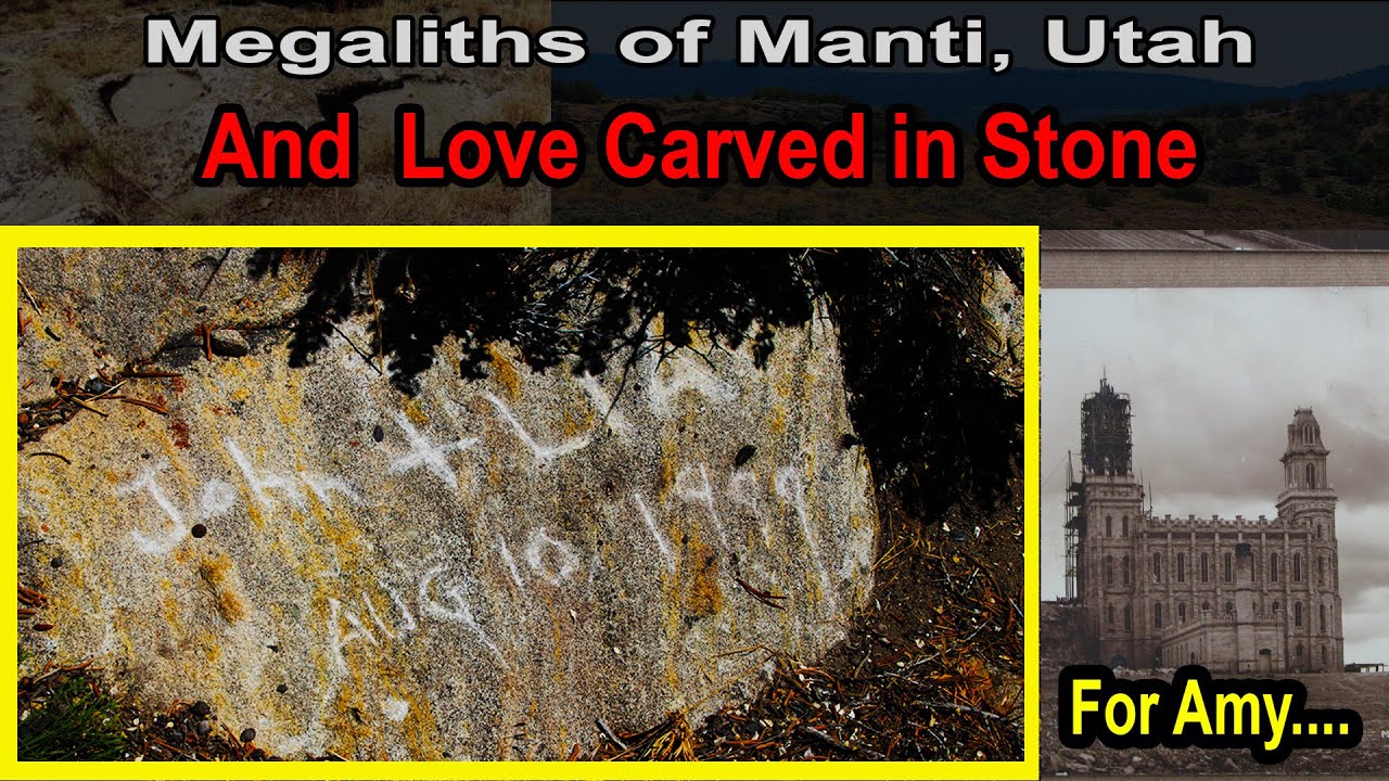 Ancient Megaliths of Manti Utah and A Love Carved In Stone - YouTube