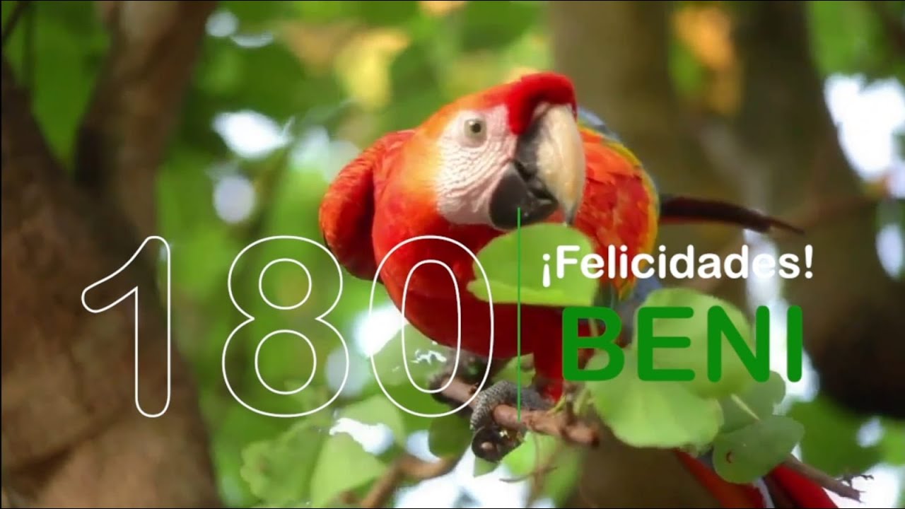 ¡Felicidades Beni en su 180 aniversario! - YouTube
