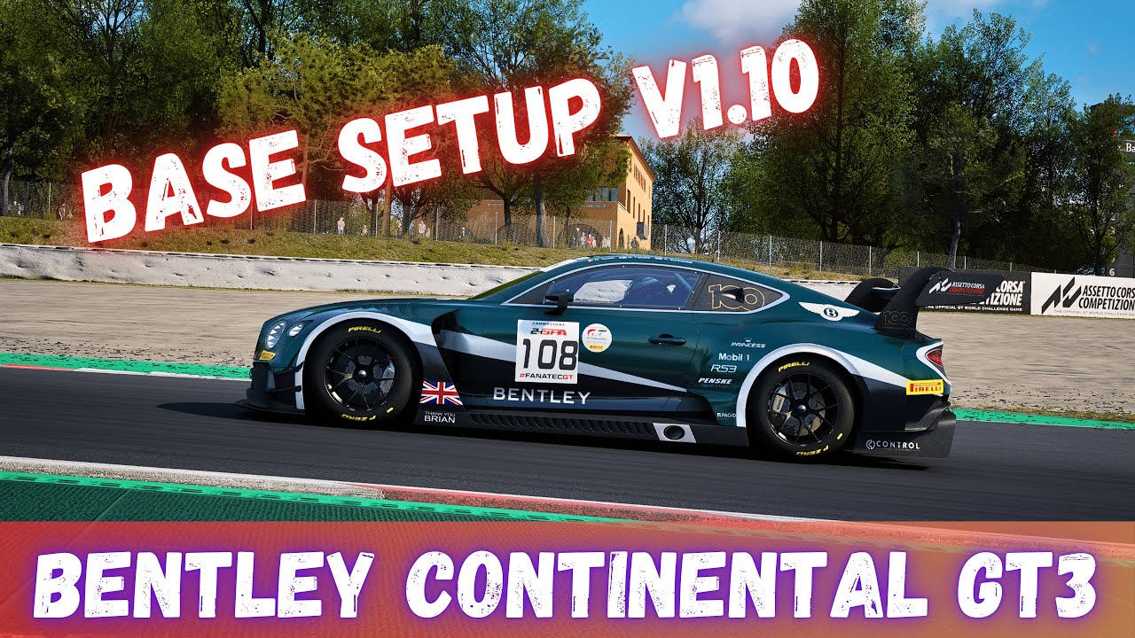 BENTLEY CONTINENTAL GT3 (2018) | BASE SETUP | FREE | ACC v1.10 - YouTube