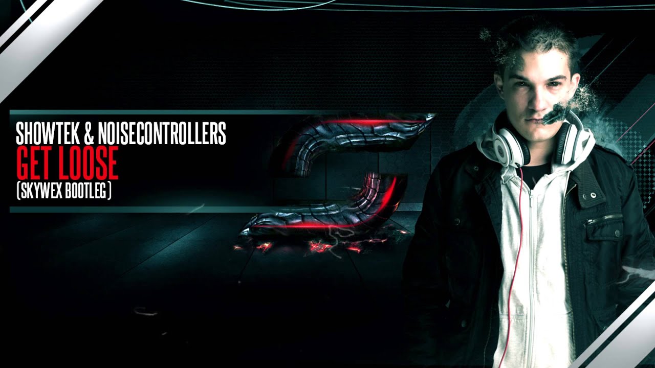 Showtek & Noisecontrollers - Get Loose (Skywex Hardstyle Bootleg) - YouTube