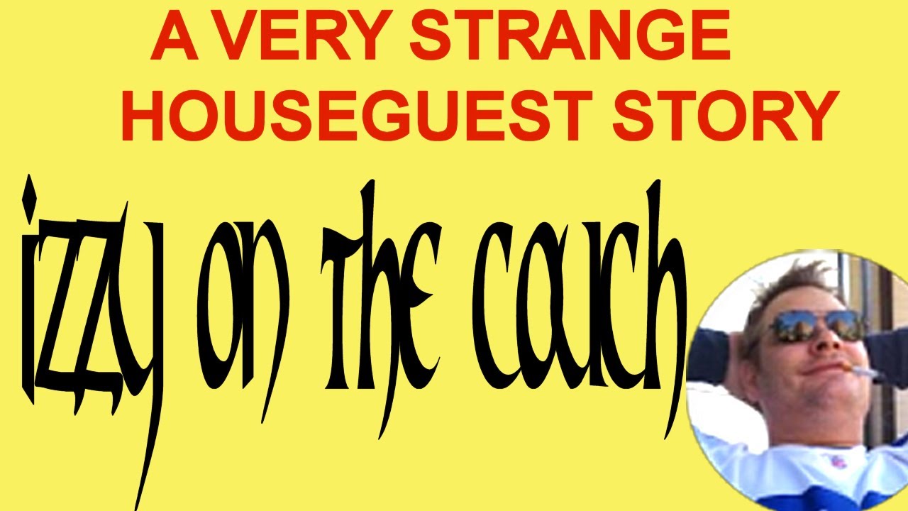 Izzy on the Couch | A very strange story - YouTube