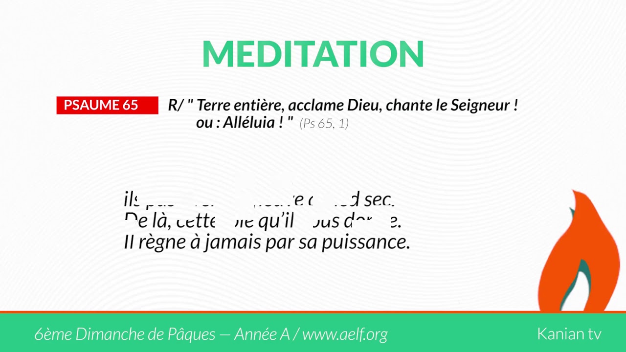 Psaume 65 : "Terre entière, acclame Dieu, chante le Seigneur !" - YouTube
