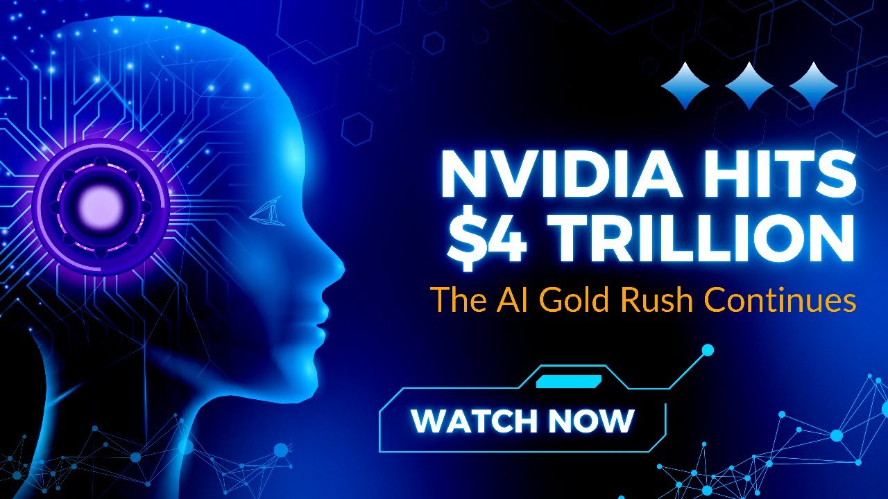 Nvidia Hits $4 Trillion: The AI Gold Rush Continues - YouTube