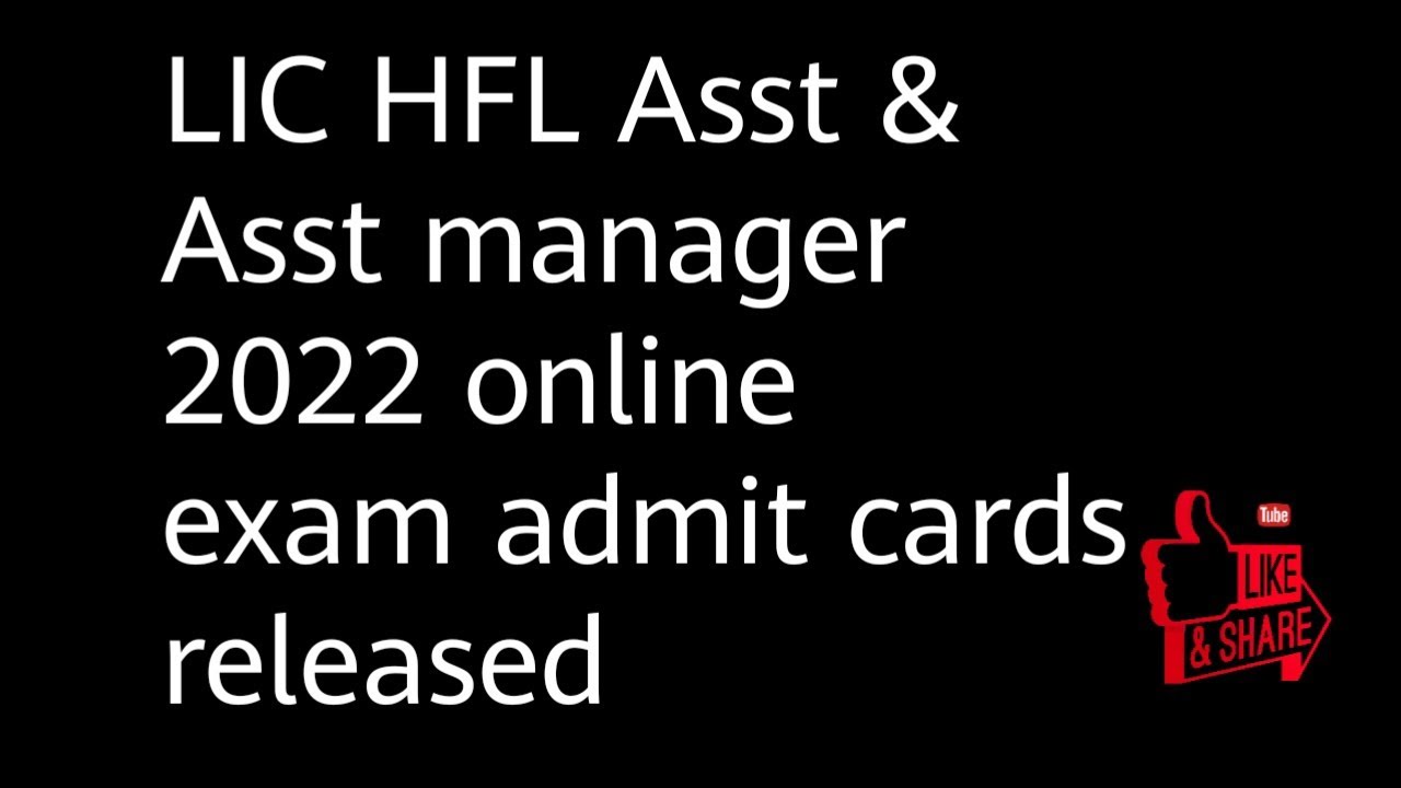 LIC HFL Asst &Asst Manager 2022 online admit cards released - YouTube