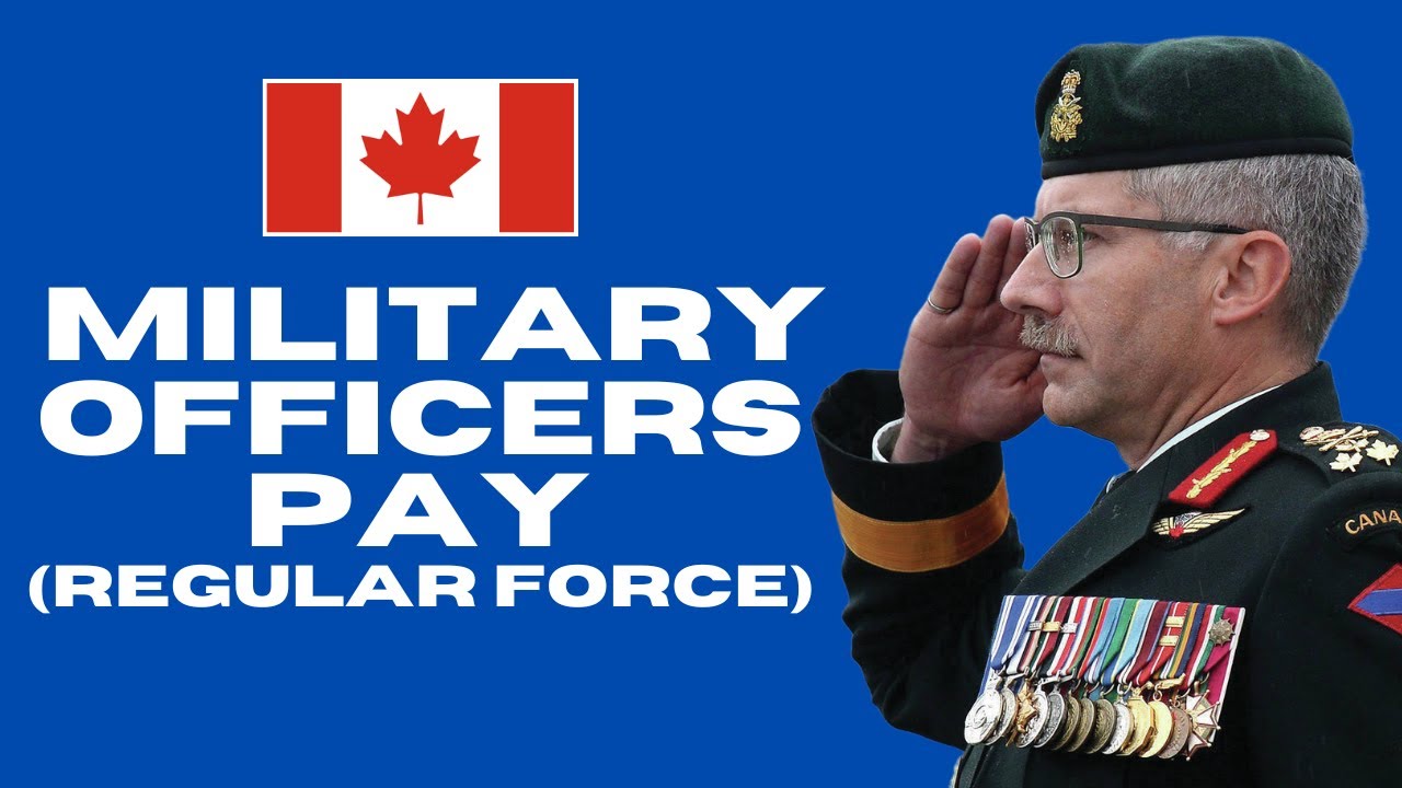CANADIAN ARMED FORCES REGULAR OFFICERS BASIC PAY - 2024 - YouTube