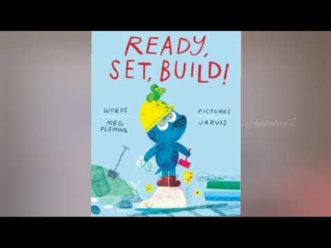 Ready, Set, Build! by Meg Fleming. / kids read aloud story book. - YouTube