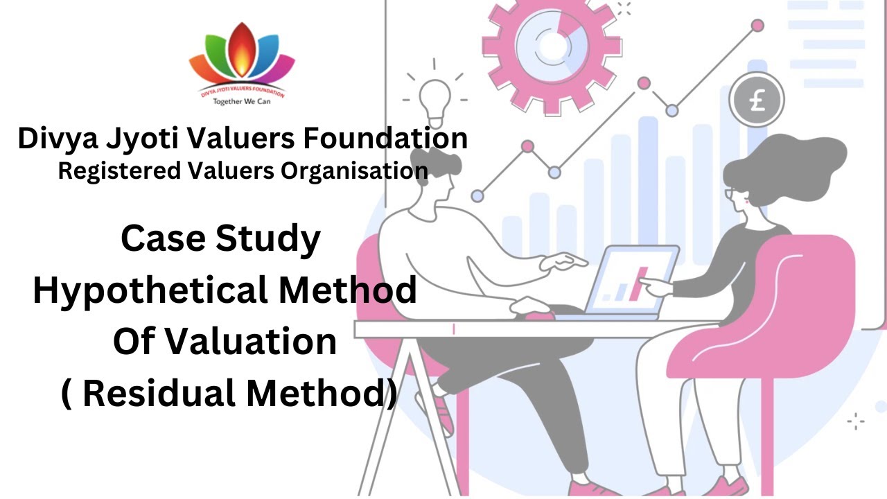 Case Study on : Hypothetical Method Of Valuation ( Residual Method ...