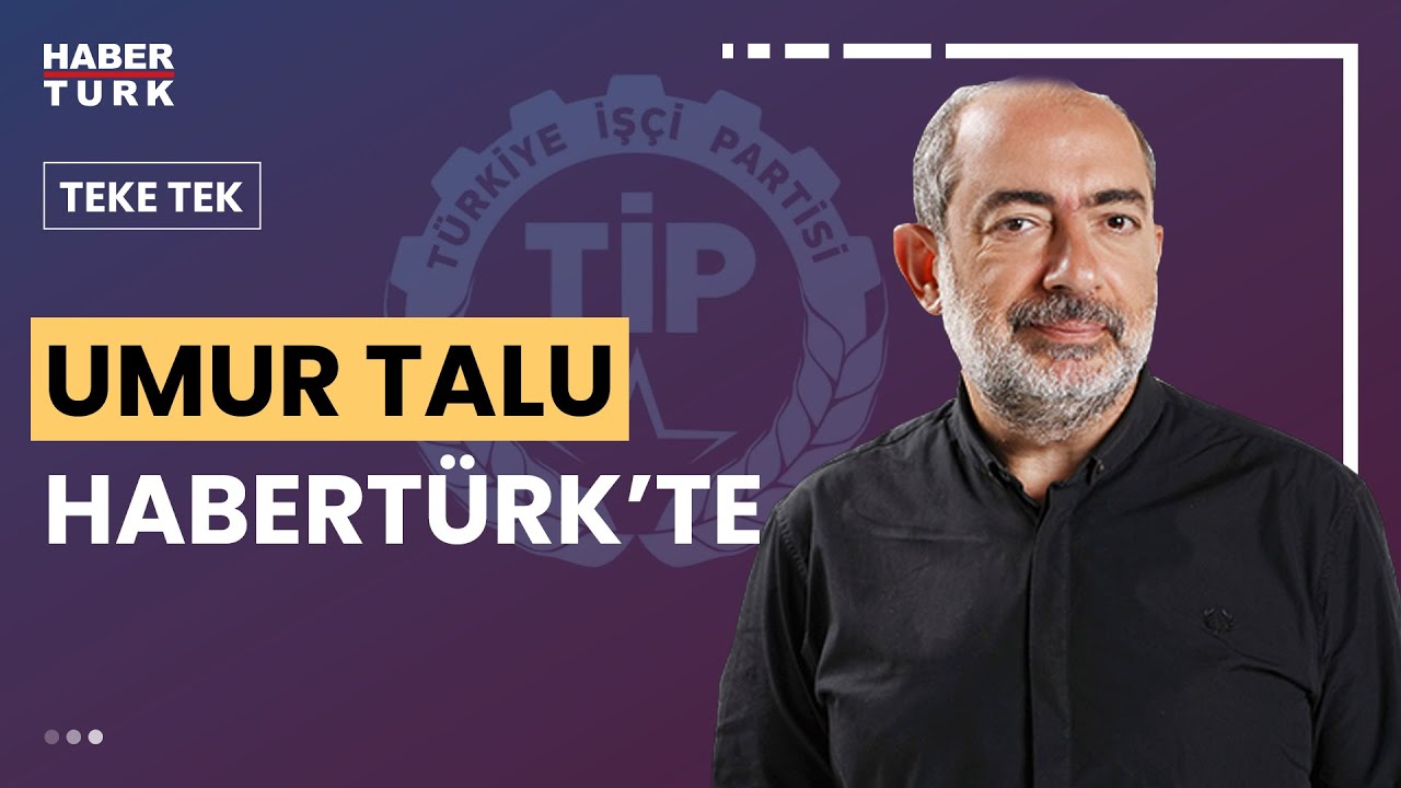 Türkiye İşçi Partisi İstanbul Milletvekili Adayı Umur Talu soruları ...