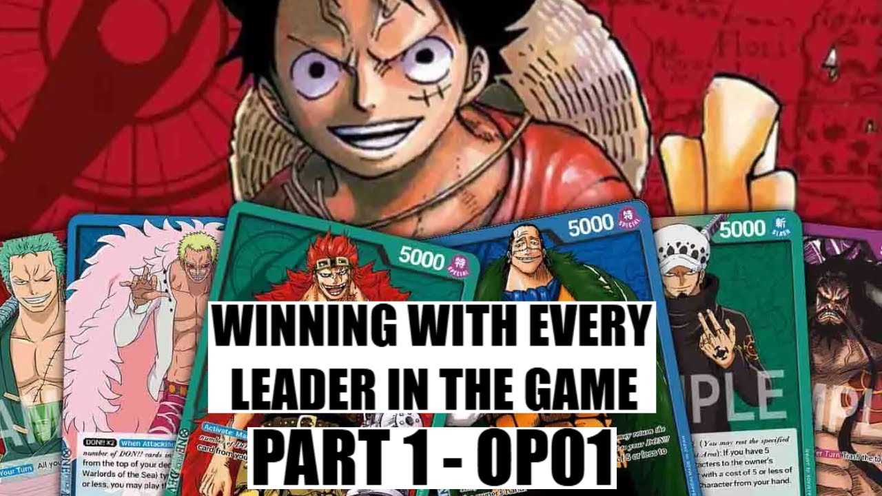 WINNING WITH EVERY LEADER IN THE ONE PIECE TCG - PART 1 - OP01 - YouTube