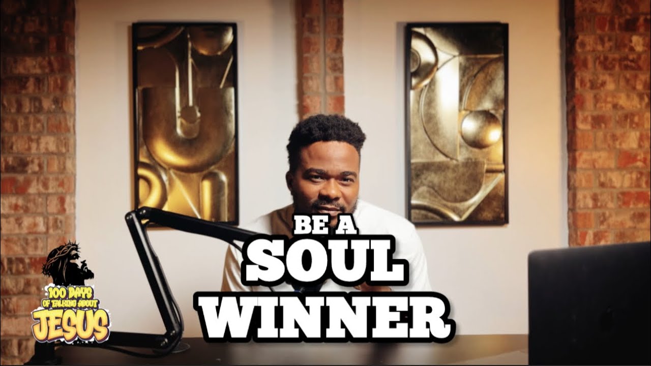 Day 12. Be a soul winner. Be deliberate about winning souls to the ...